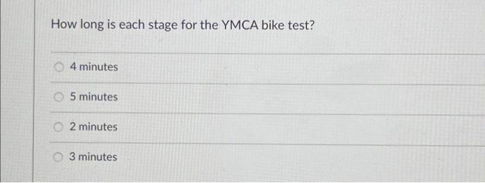 Solved How long is each stage for the YMCA bike test? 4 | Chegg.com