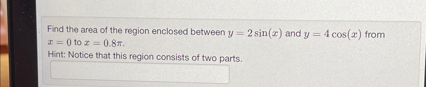 Solved Find the area of the region enclosed between | Chegg.com