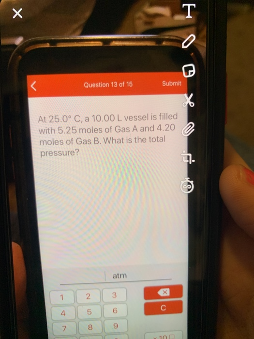 Solved Question 13 of 15 Submit At 25.0°C, a 10.00 L vessel | Chegg.com