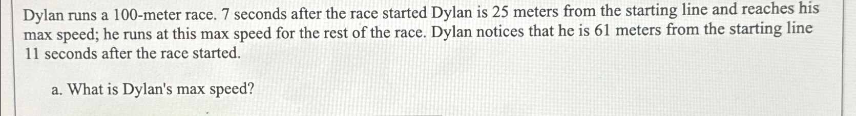 Solved Dylan runs a 100-meter race. 7 ﻿seconds after the | Chegg.com