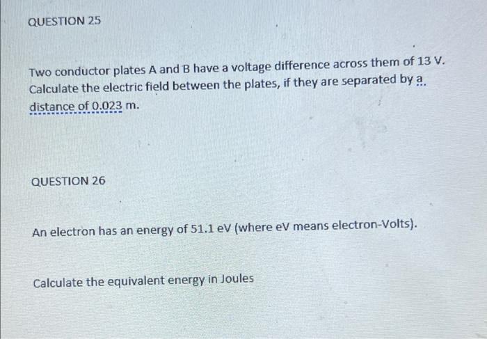 Solved QUESTION 25 Two conductor plates A and B have a | Chegg.com