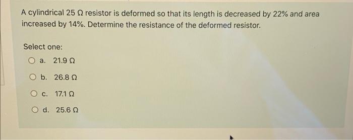 Solved A cylindrical 25 resistor is deformed so that its | Chegg.com