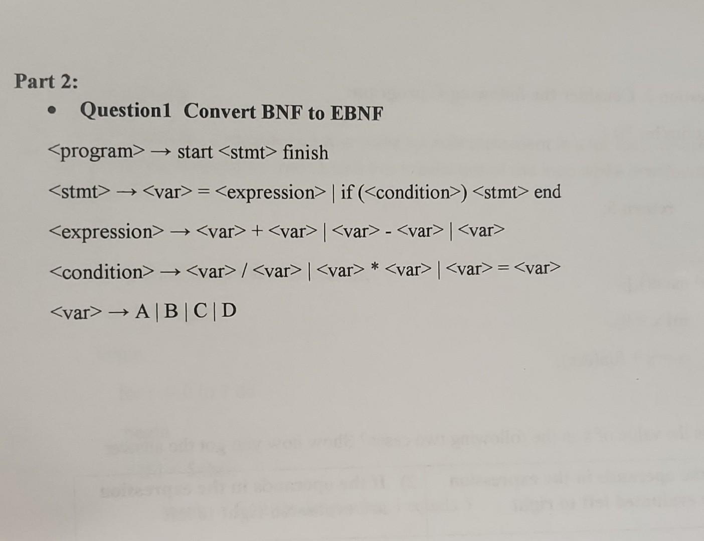 Solved Part 2: - Question1 Convert BNF to EBNF → | Chegg.com