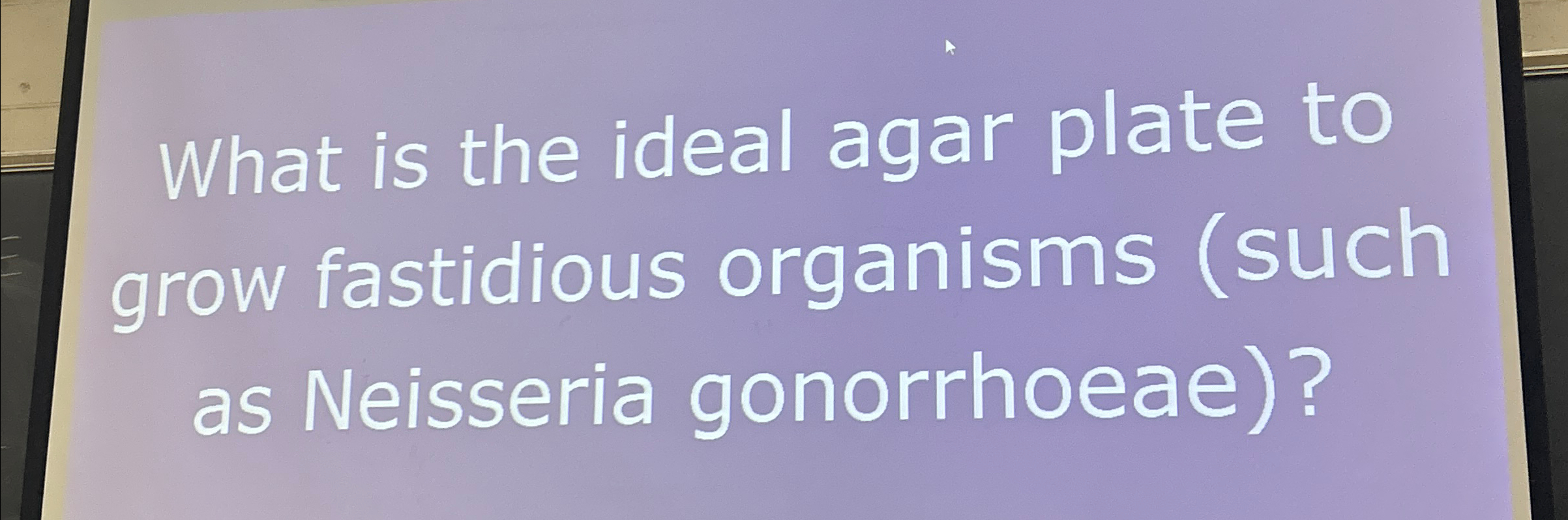 Solved What is the ideal agar plate to grow fastidious | Chegg.com