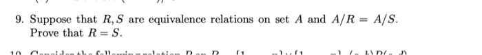 Solved 9. Suppose that R,S are equivalence relations on set | Chegg.com