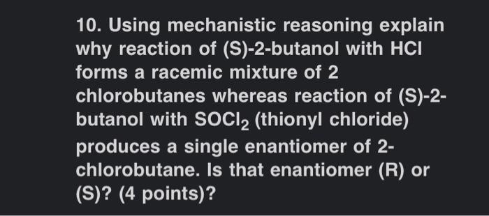 Solved 10. Using mechanistic reasoning explain why reaction | Chegg.com