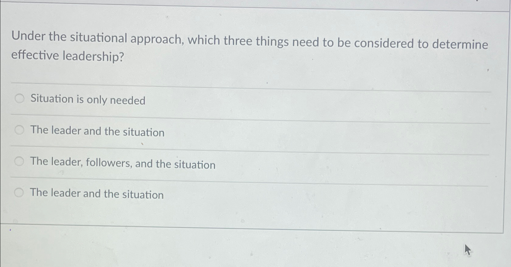 Solved Under the situational approach, which three things | Chegg.com