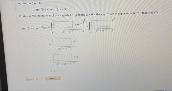 Solved Verify the identity. tanh2(x)+sech2(x)=1 First, use | Chegg.com