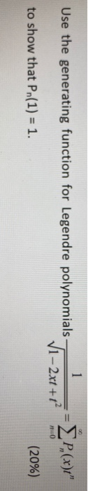 Solved Use the generating function for Legendre polynomials | Chegg.com