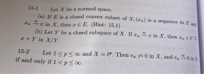 Solved 15-1 Let X be a normed space. (a) If E is a closed | Chegg.com
