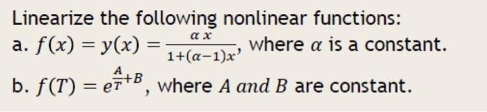 Solved αα Linearize the following nonlinear functions: a. | Chegg.com