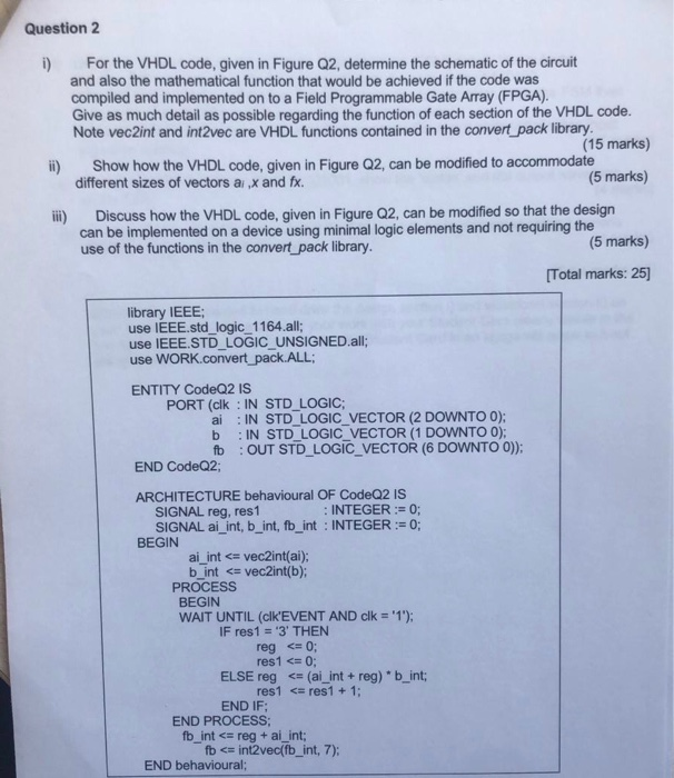 Question 2 i) For the VHDL code, given in Figure Q2, | Chegg.com