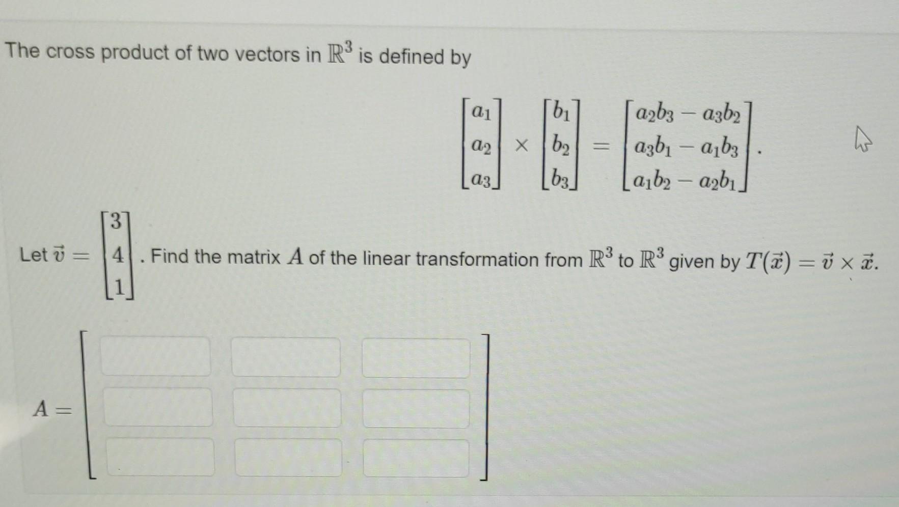 Solved The cross product of two vectors in R3 is defined by | Chegg.com