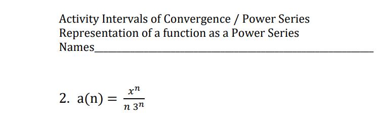 Solved Activity Intervals of Convergence / ﻿Power | Chegg.com