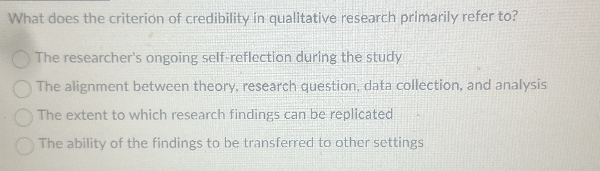 Solved What does the criterion of credibility in qualitative | Chegg.com