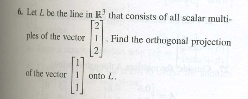 Solved Let L be the line in R3 that consists of all scalar | Chegg.com