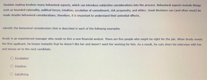 Solved Decision making involves many behavioral aspects, | Chegg.com