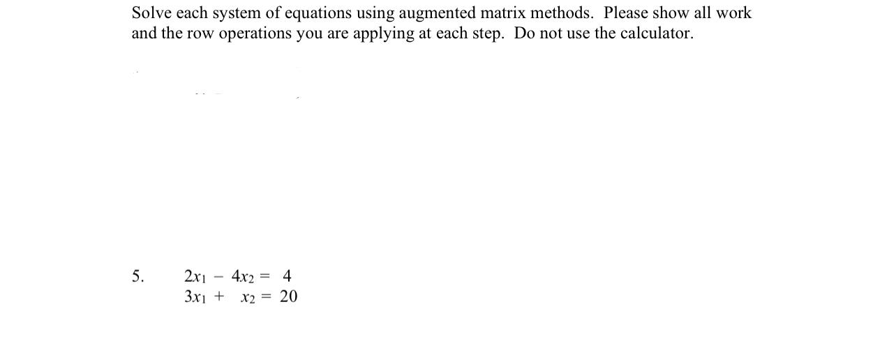 Solved Solve each system of equations using augmented matrix | Chegg.com