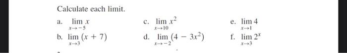 Solved Calculate each limit. a. limx→−5x c. limx→10x2 e. | Chegg.com