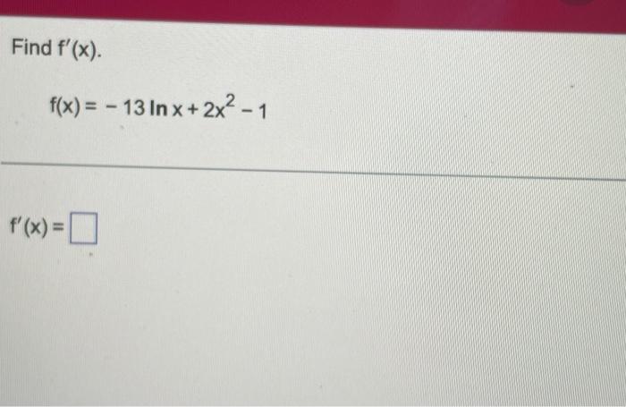 Solved Find \\( \\mathrm{f}^{\\prime}(\\mathrm{x}) \\). \\[ | Chegg.com