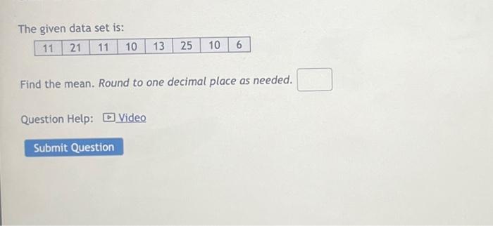 The given data set is: 11 21 11 10 13 25 10 6 Find | Chegg.com