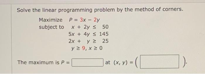 Solved Solve the linear programming problem by the method of | Chegg.com