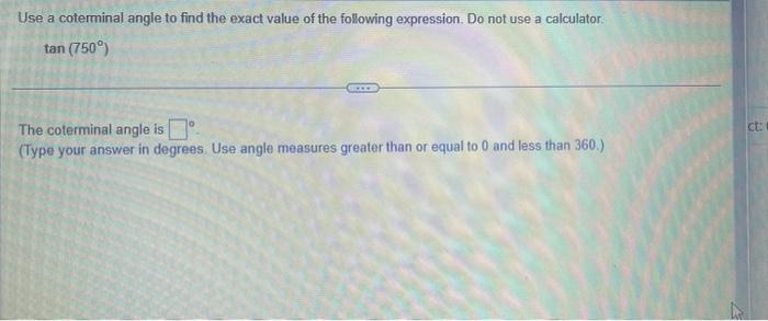 Solved Use a coterminal angle to find the exact value of the | Chegg.com