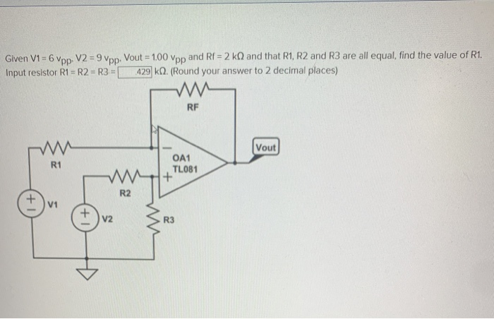 Solved Given V1 = 6 Vpp, V2 = 9 Vpp, Vout = 1.00 Vpp and R = | Chegg.com
