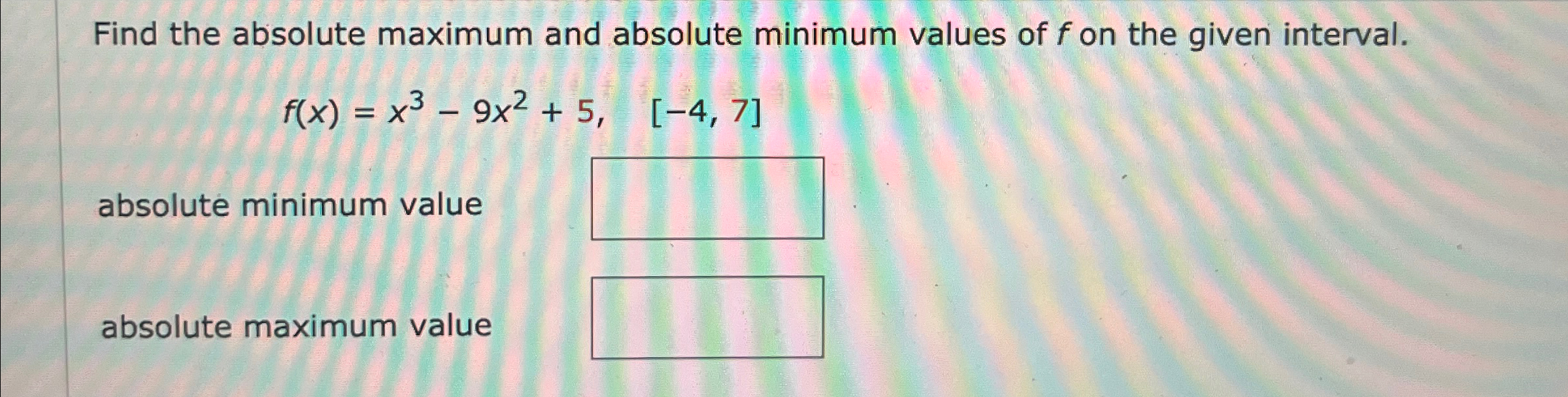 Solved Find the absolute maximum and absolute minimum values | Chegg.com