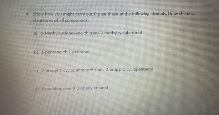 Solved organic chem 2:show synthesis and draw chemical | Chegg.com Solved organic chem 2:show synthesis and draw chemical | Chegg.com