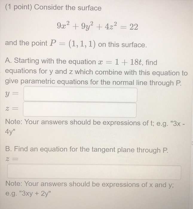 Solved (1 point) Consider the surface 9x2 +9y2 + 4z2 = 22 | Chegg.com