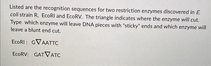 Solved Listed are the recognition sequences for two | Chegg.com