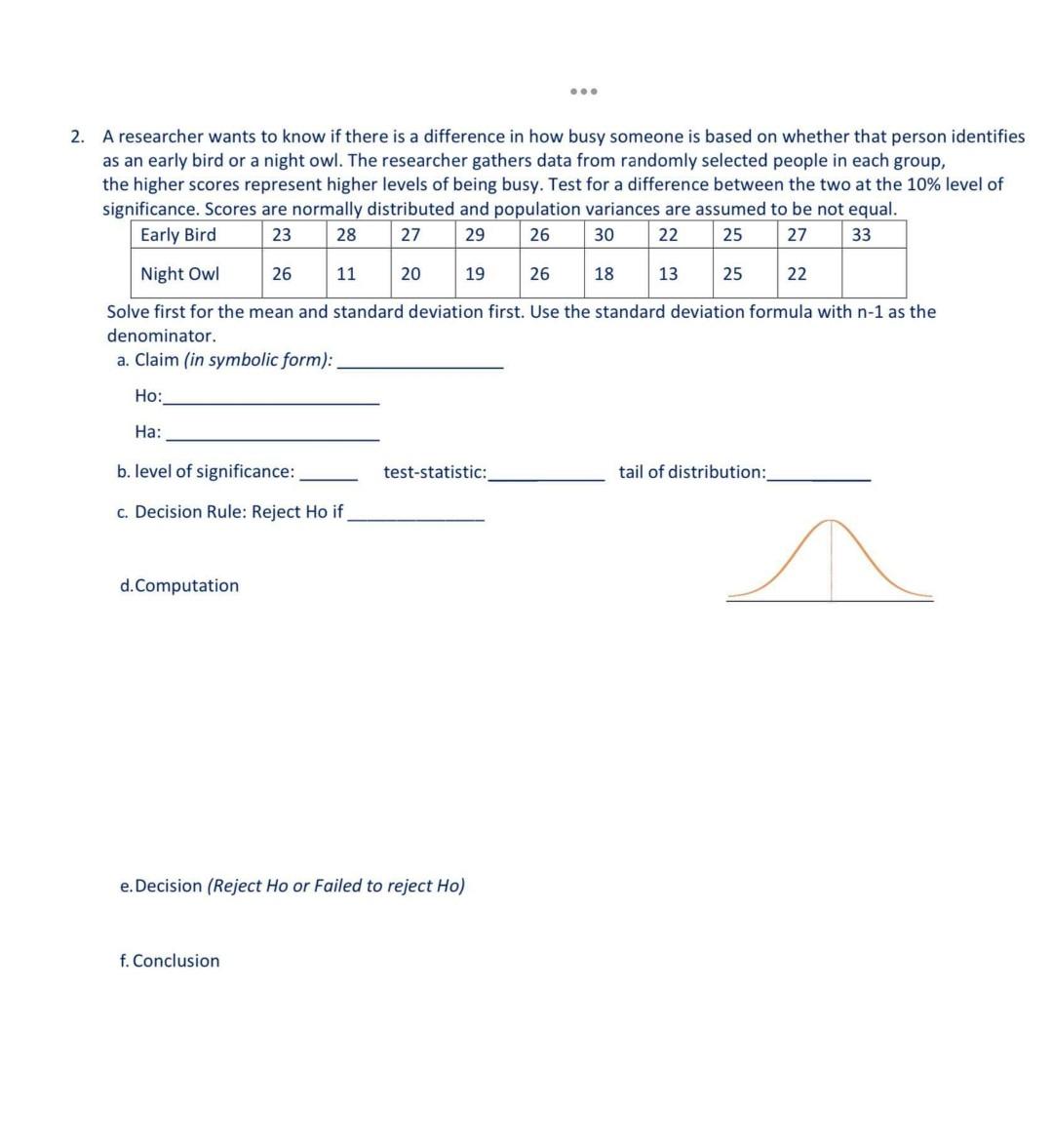 Solved 2. A researcher wants to know if there is a | Chegg.com