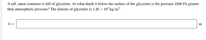 Solved A tall, open container is full of glycerine. At what | Chegg.com
