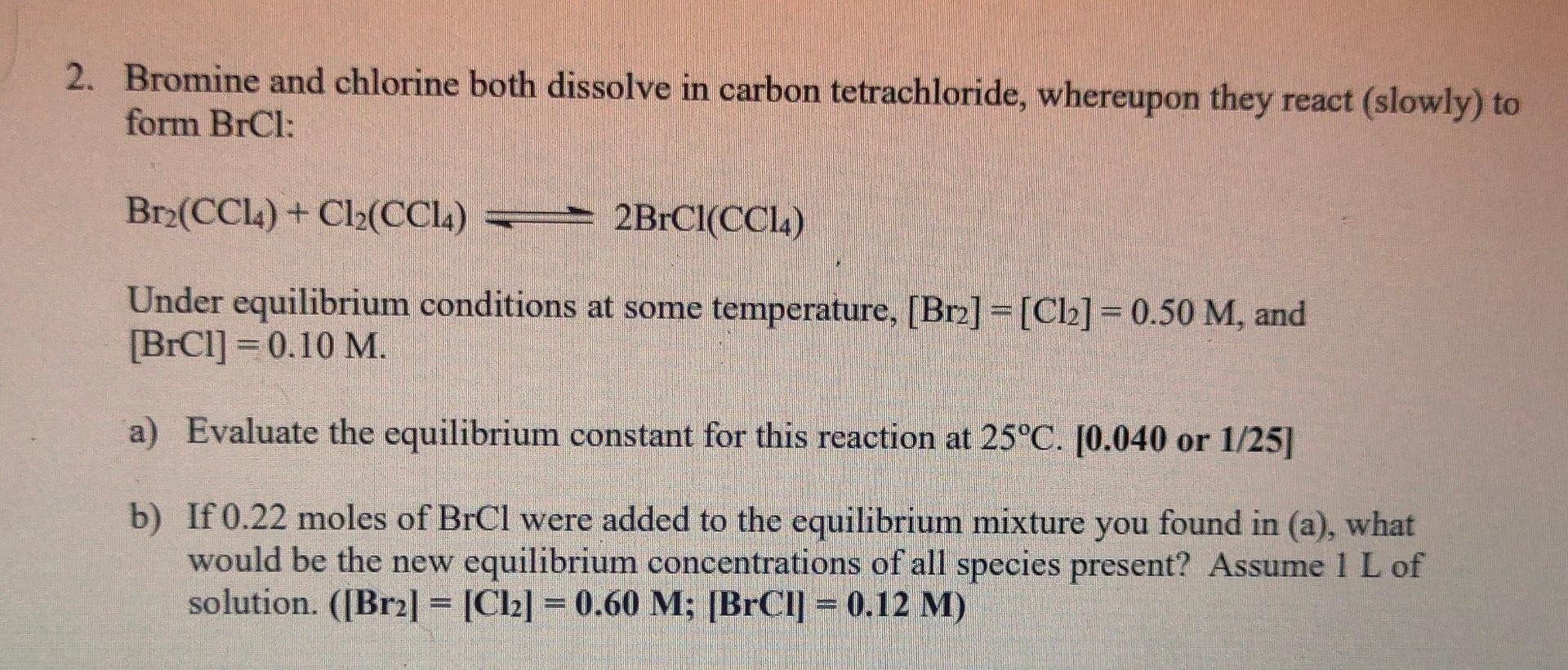 Solved 2. Bromine and chlorine both dissolve in carbon | Chegg.com