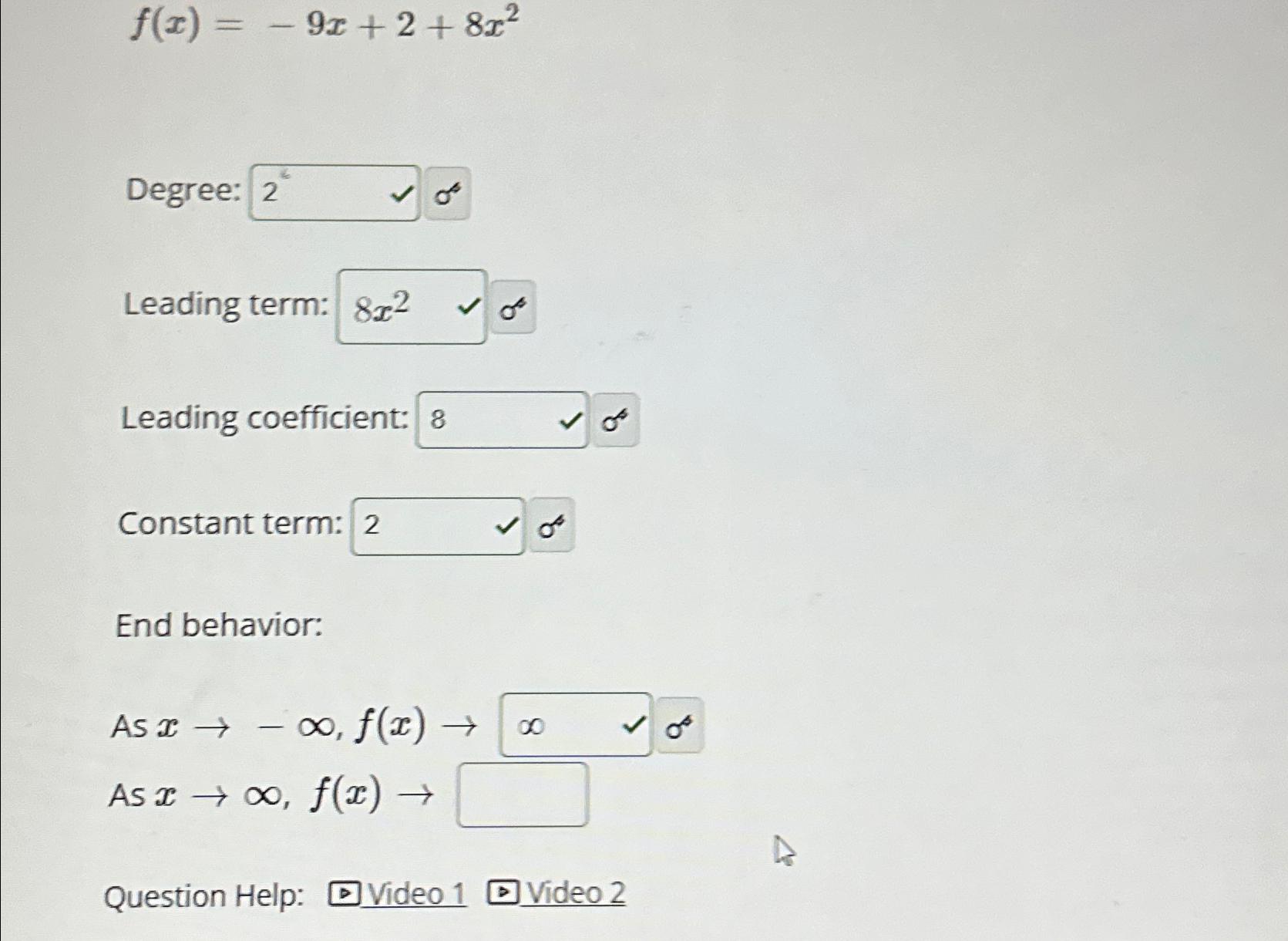 Solved f(x)=-9x+2+8x2Degree:Leading term:Leading | Chegg.com