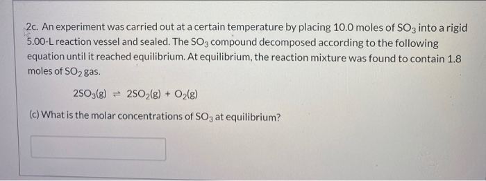 Solved 2c. An experiment was carried out at a certain | Chegg.com