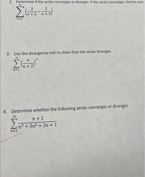 2. Determine if the series converges or diverges. If | Chegg.com