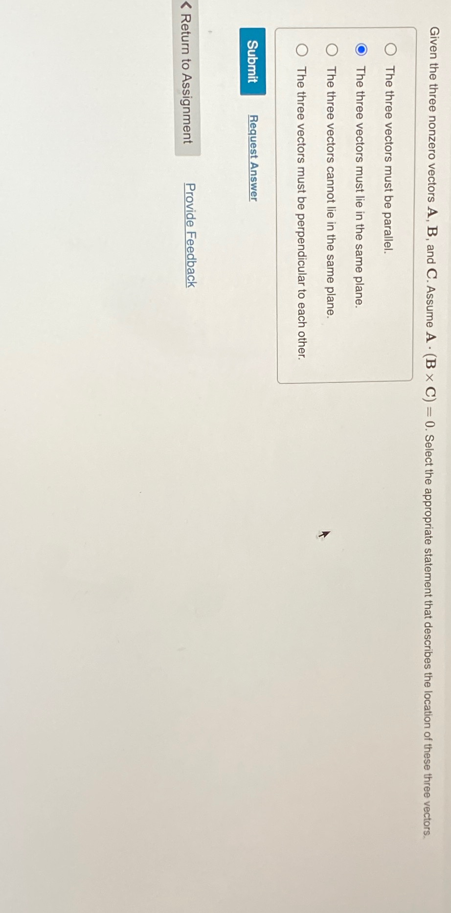 Solved Given the three nonzero vectors A,B, 锘縜nd C. 锘緼ssume | Chegg.com Solved Given the three nonzero vectors A,B, 锘縜nd C. 锘緼ssume | Chegg.com