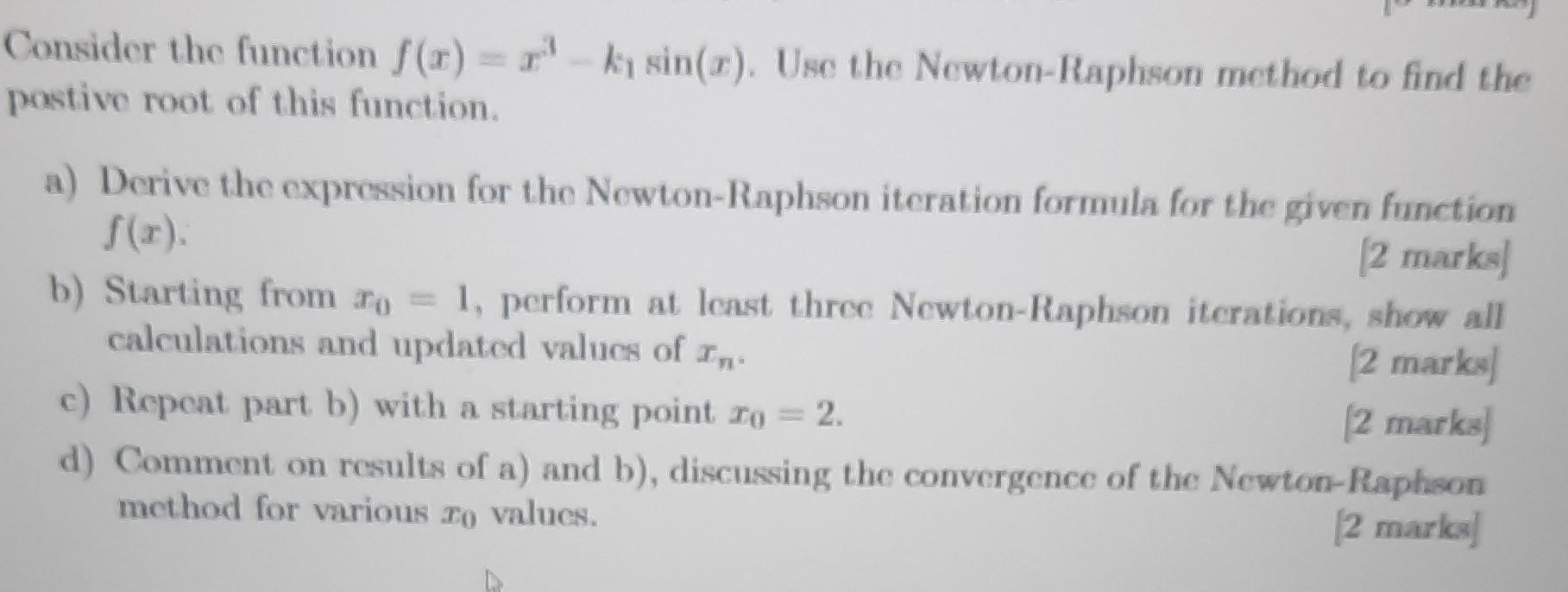 Solved Consider the function f(x)=x3−k1sin(x). Use the | Chegg.com