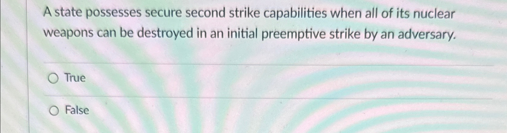 Solved A state possesses secure second strike capabilities | Chegg.com