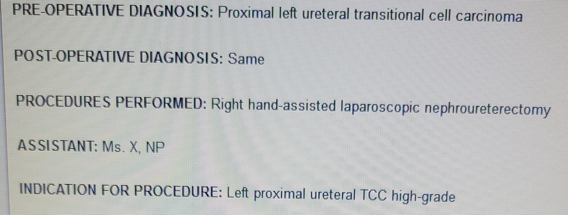 PRE-OPERATIVE DIAGNOSIS: Proximal left ureteral | Chegg.com