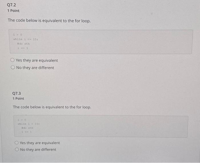 Solved Answer the questions about equivalent while loops for | Chegg.com