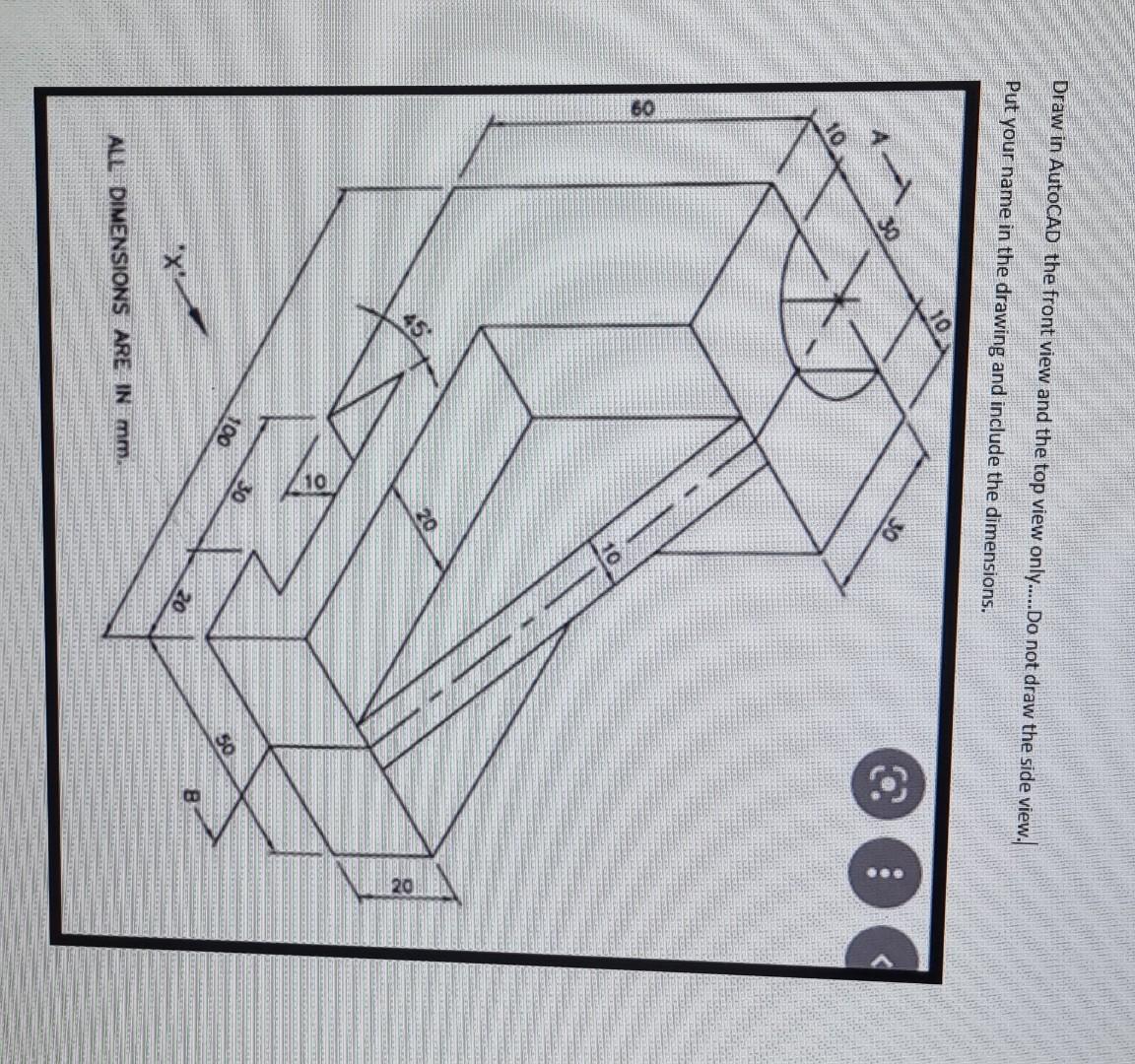 Solved Draw in AutoCAD the front view and the top view | Chegg.com
