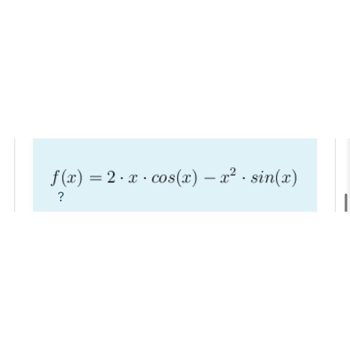 f(x)=2*x*cos(x)-x2*sin(x) | Chegg.com