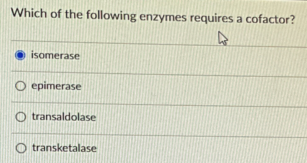 Solved Which of the following enzymes requires a cofactR in | Chegg.com