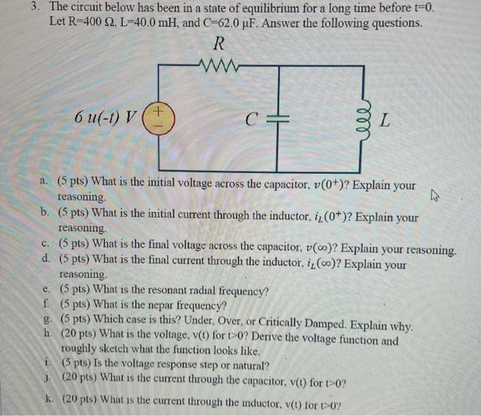 Solved 3. The circuit below has been in a state of | Chegg.com