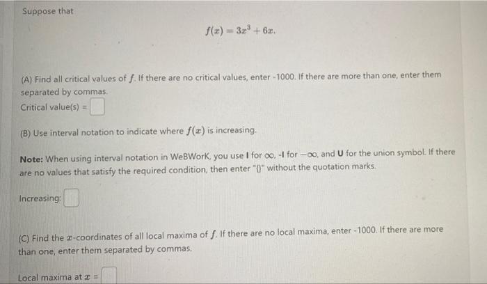 Solved Suppose that f(x)=3x3+6x (A) Find all critical values | Chegg.com