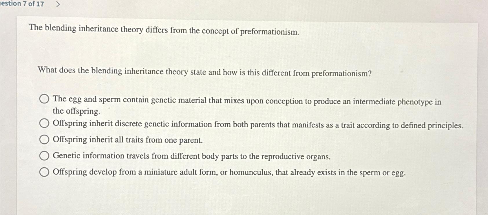 Solved estion 7 ﻿of 17The blending inheritance theory | Chegg.com