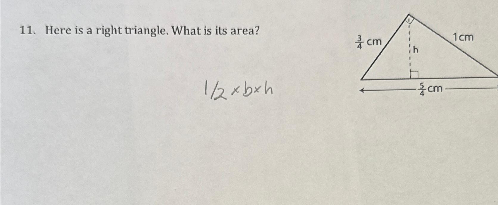 Solved Here is a right triangle. What is its area?12×b×h | Chegg.com